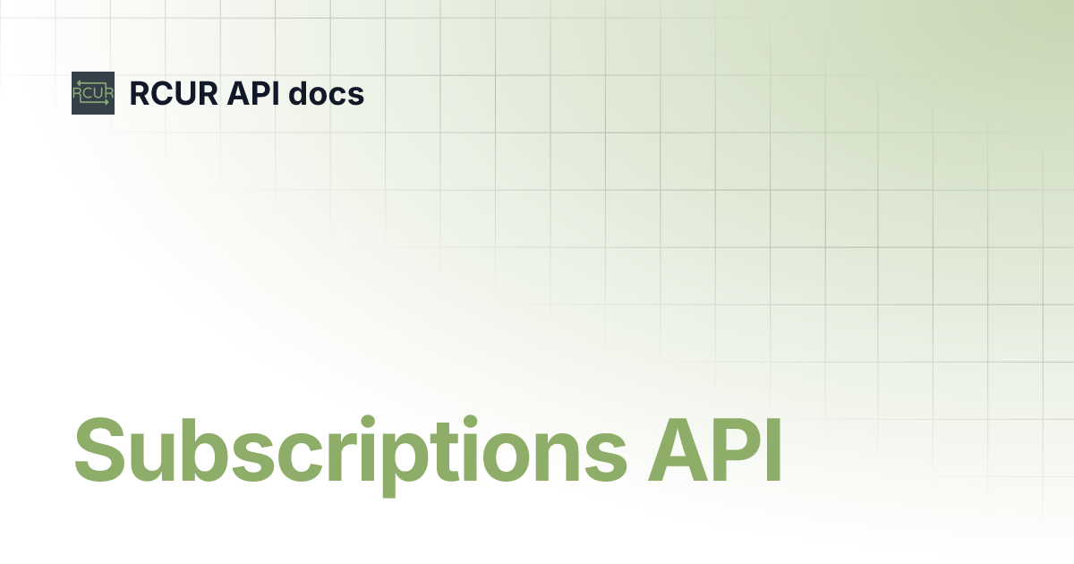 Subscriptions API | RCUR API docs
